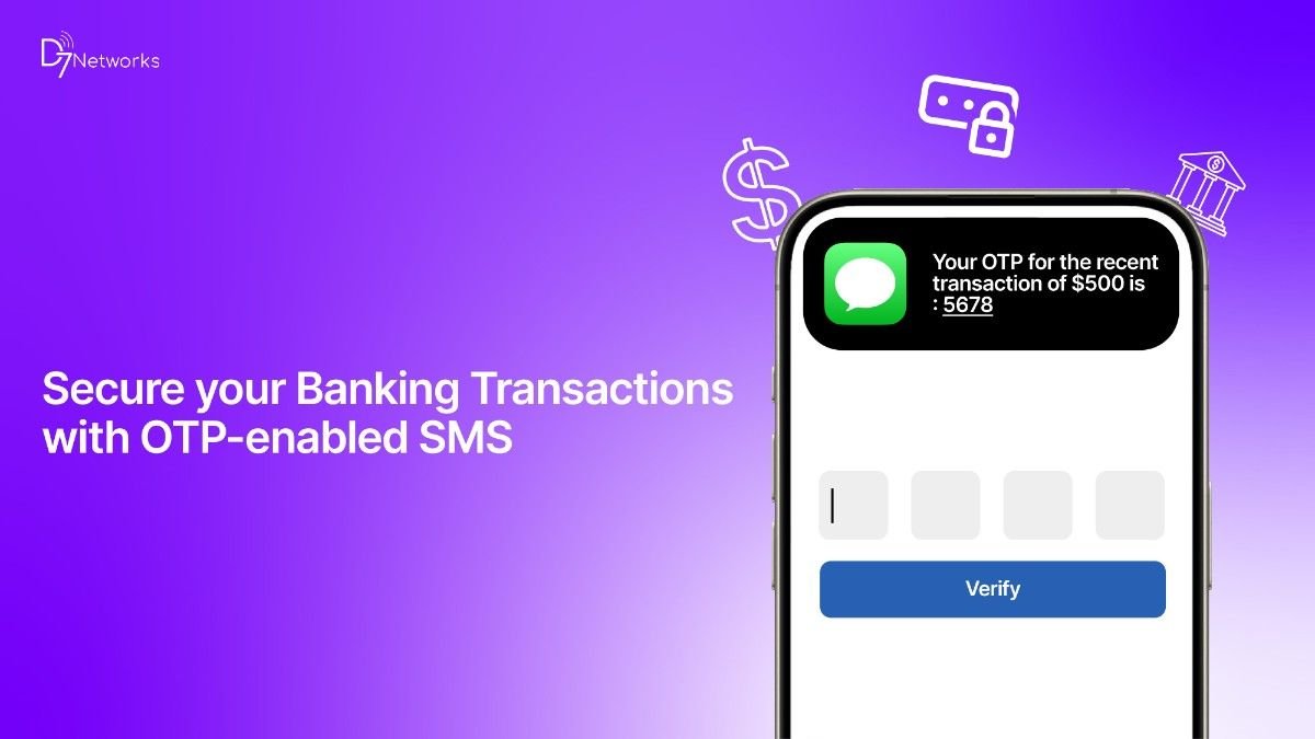 The importance of SMS OTP verification in banking | D7 Networks