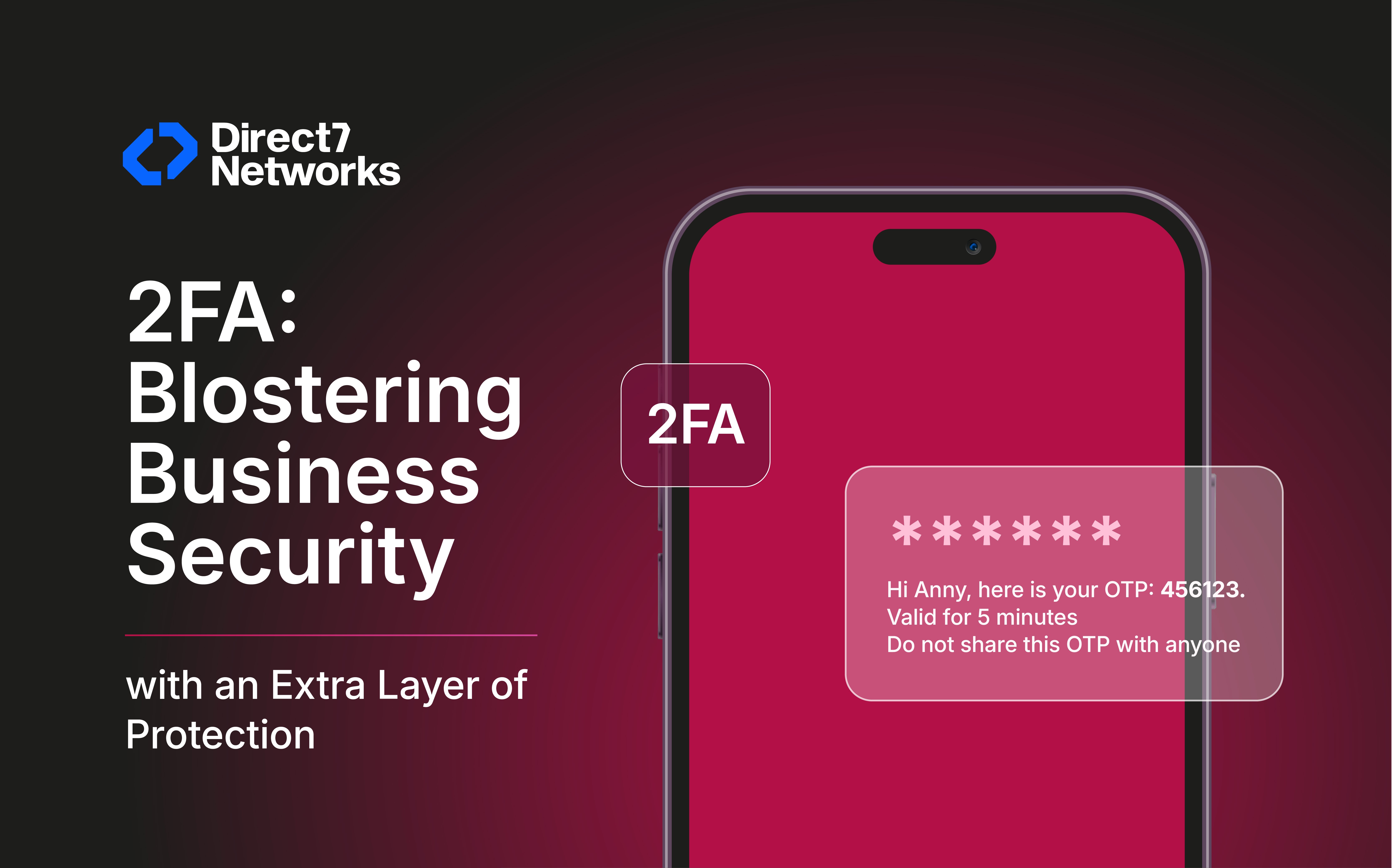 Unlock Business Security: Benefits of 2FA | D7 Networks