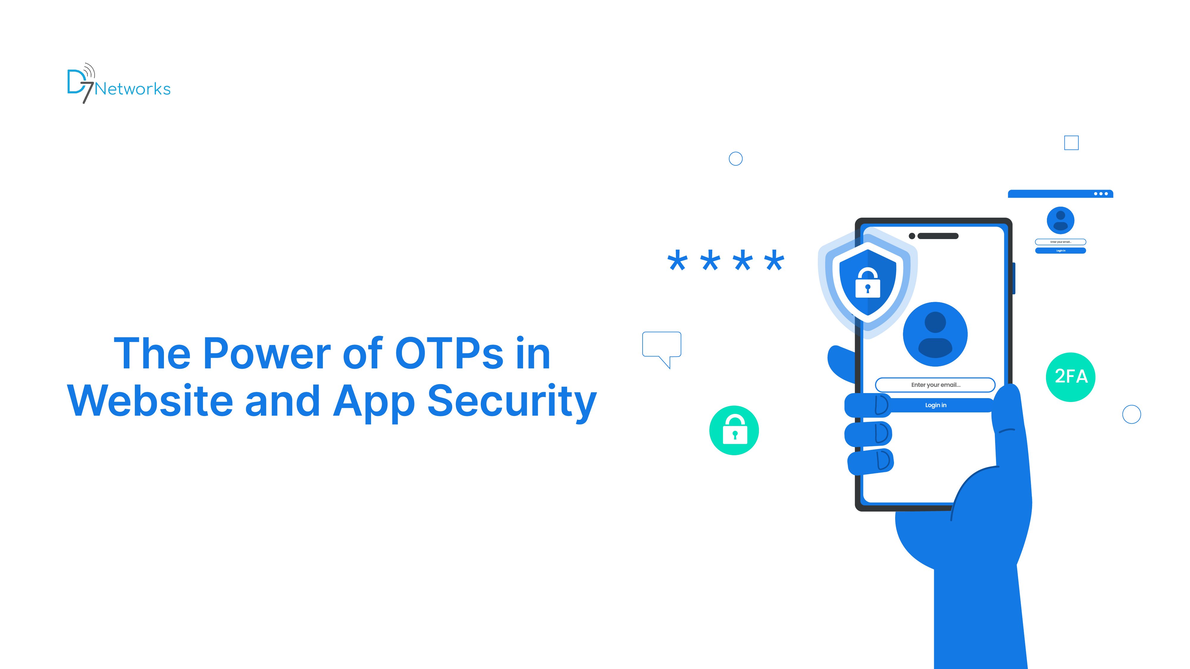 Role of OTP in Website and App Login: Essential Use Cases|D7 Networks