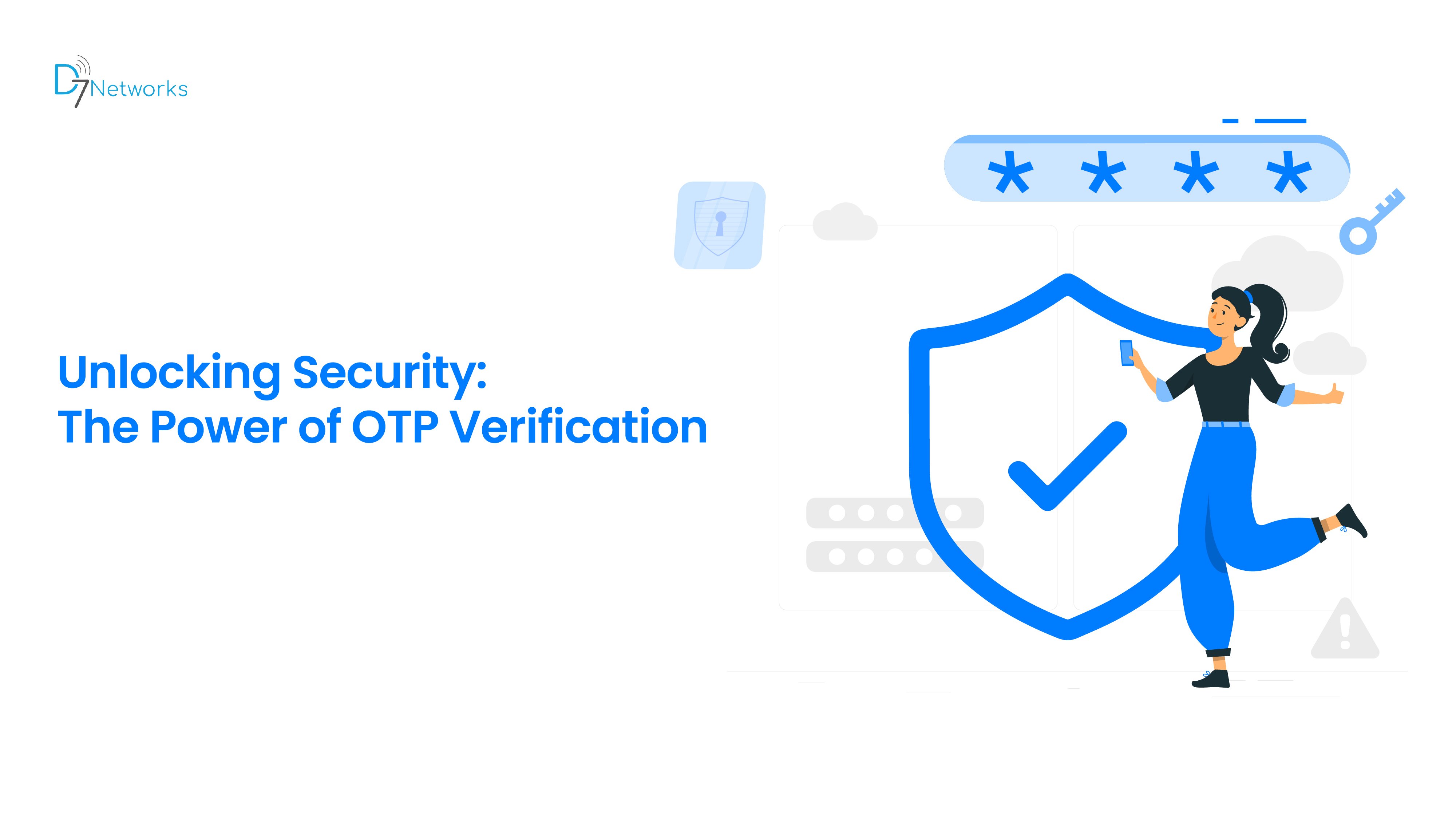 The Use Cases of OTP Verification Services | D7 Networks